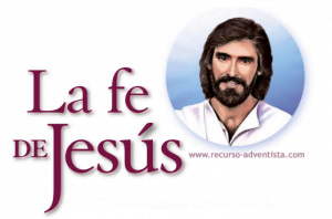 La Fe de Jesús - Jóvenes y Adultos - Pdf y PowerPoint