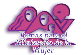 Los Dones de la Mujer - Programa para el Ministerio de la Mujer