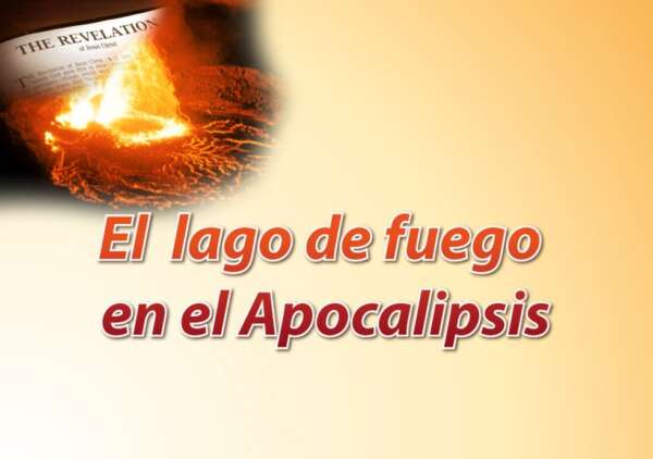 El Lago de Fuego en el Apocalipsis - PowerPoint