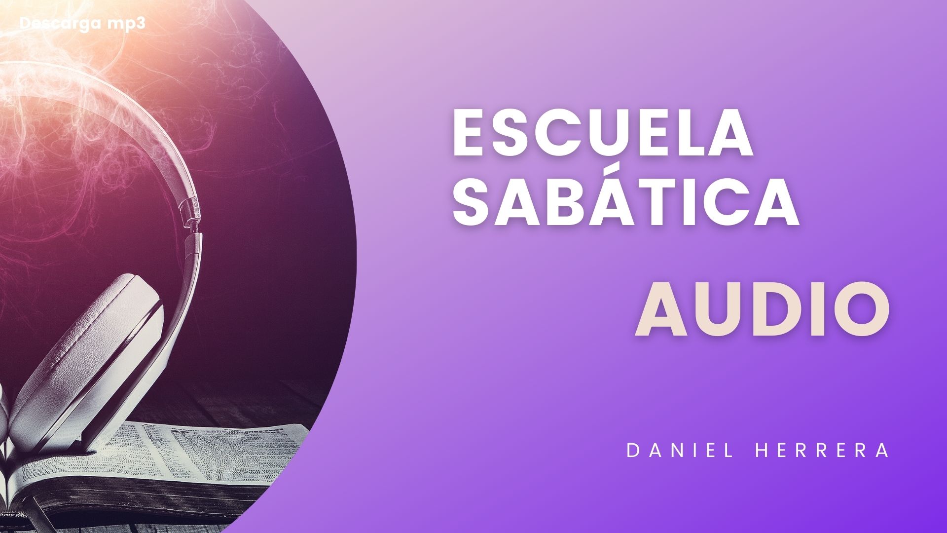 Lección de Escuela Sabática en AUDIO 2021 – Descargar en MP3