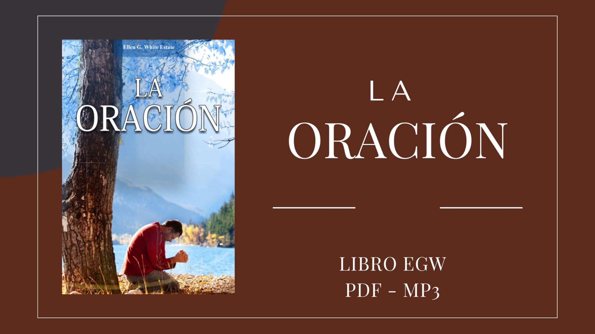 La Oración - Libro en AUDIO Y PDF - EGW