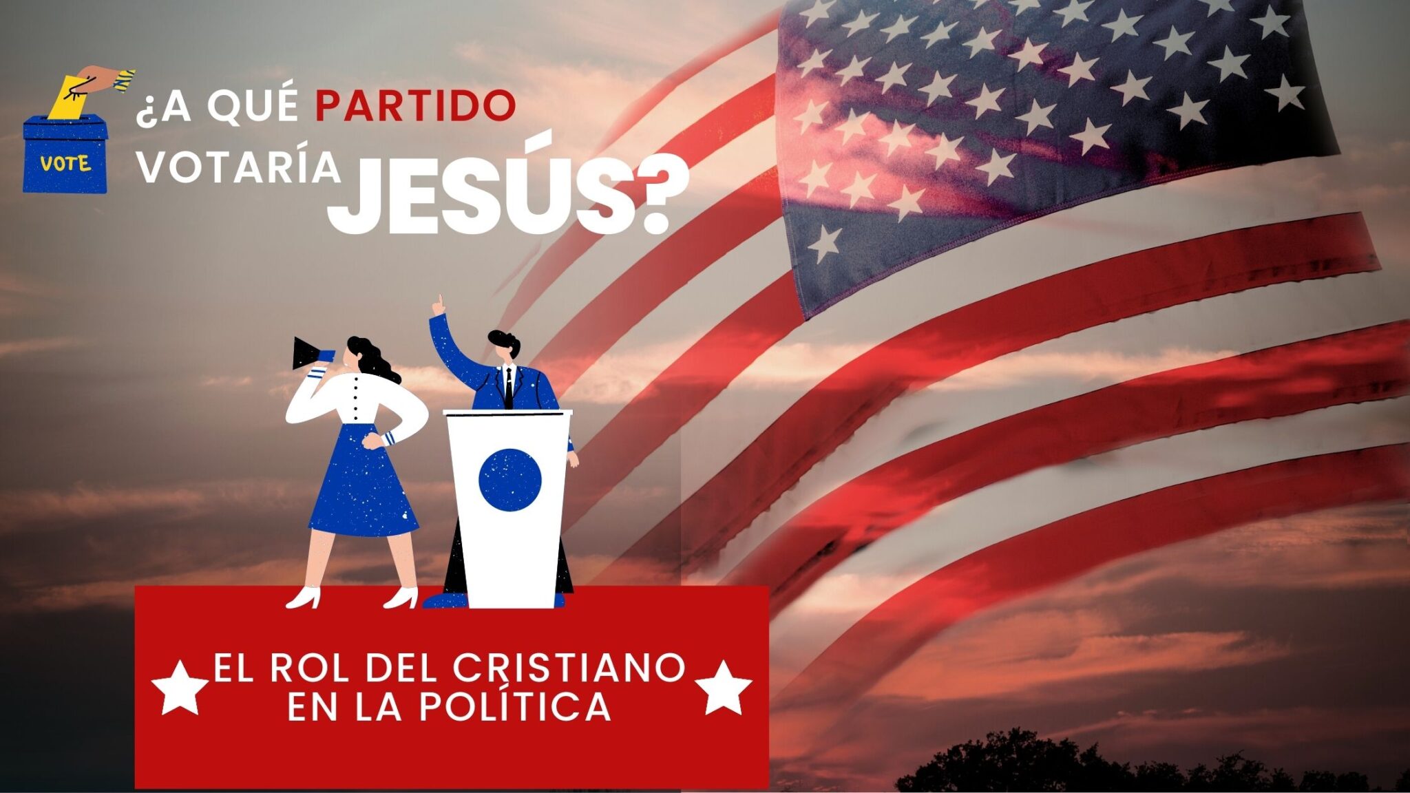 ¿A qué partido votaría Jesús? El Rol del Cristiano en la política