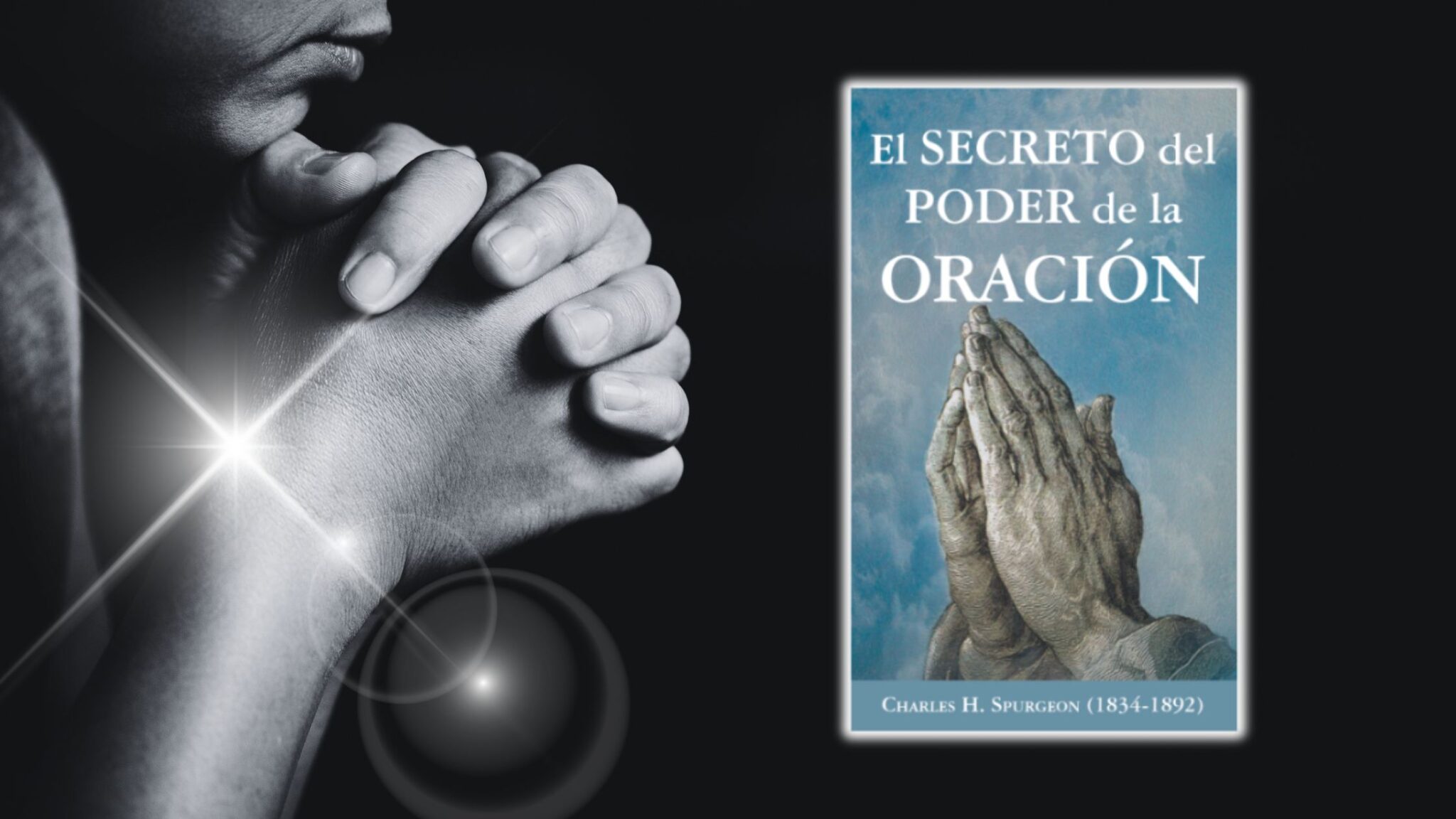 Libro: El secreto del poder de la ORACIÓN - Charles H. Spurgeon